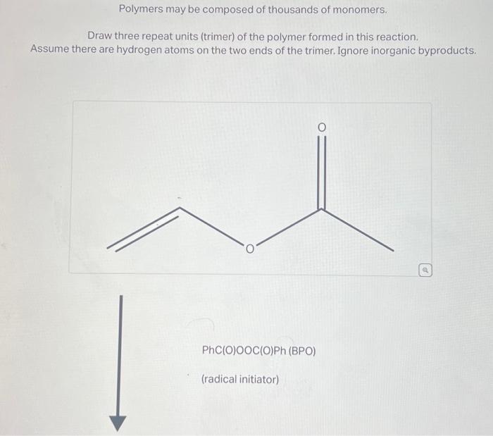 Solved Polymers may be composed of thousands of monomers. | Chegg.com