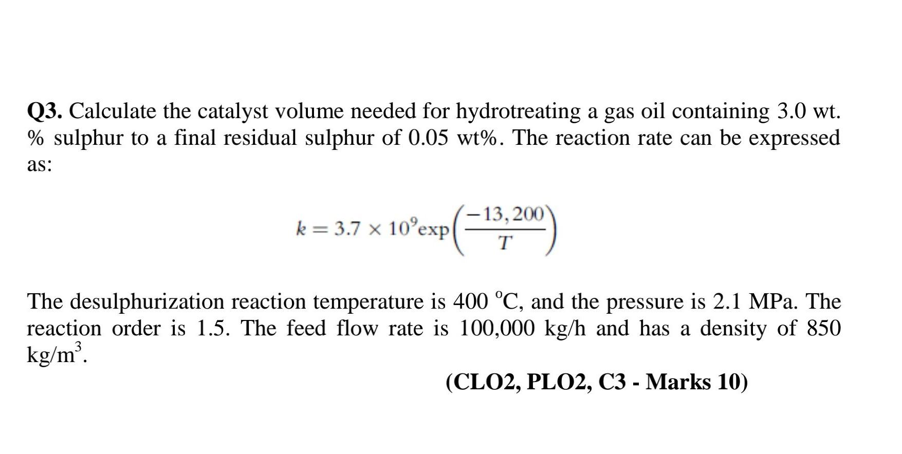 Solved Q3. Calculate the catalyst volume needed for | Chegg.com