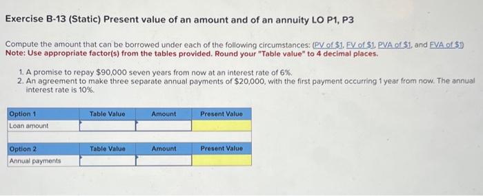 Solved Exercise B-13 (Static) Present value of an amount and | Chegg.com