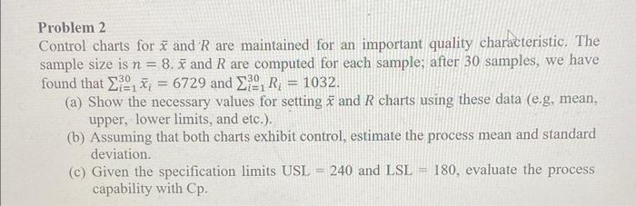 Solved Problem 2 Control charts for xˉ and R are maintained | Chegg.com