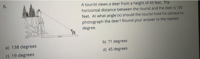Solved 6. A tourist views a deer from a height of 45 feet. | Chegg.com