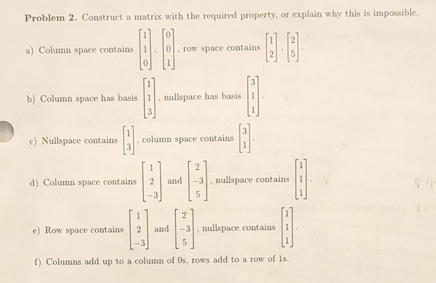 Solved Problem 2. Construct a matrix with the required | Chegg.com