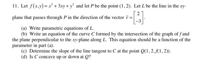 Solved 11. Let f(x,y)=x2+3xy+y2 and let P be the point | Chegg.com