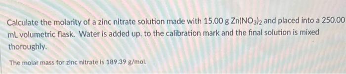 Solved Calculate the molarity of a zinc nitrate solution | Chegg.com