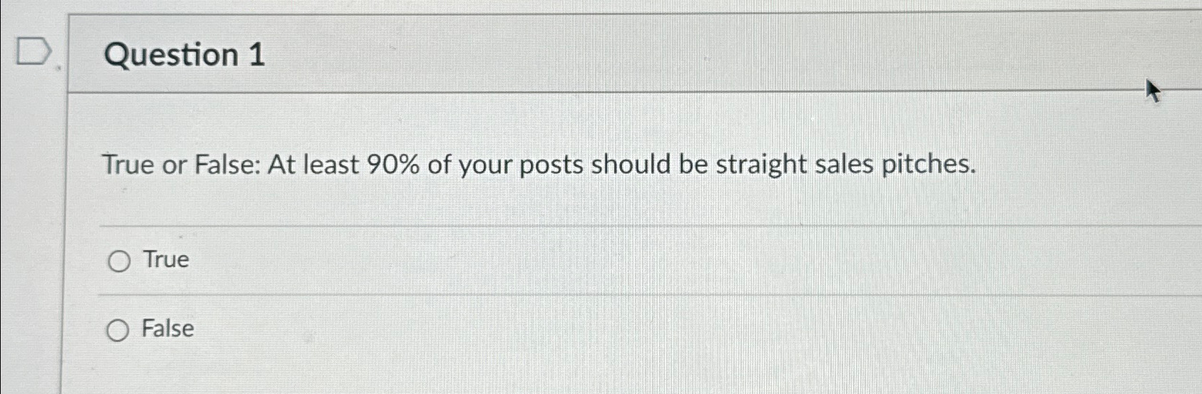 Solved Question 1True or False: At least 90% ﻿of your posts | Chegg.com
