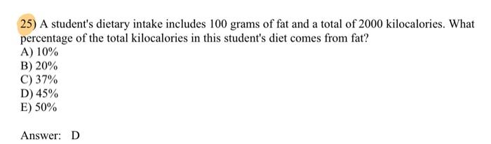Solved 25) A student's dietary intake includes 100 grams of | Chegg.com