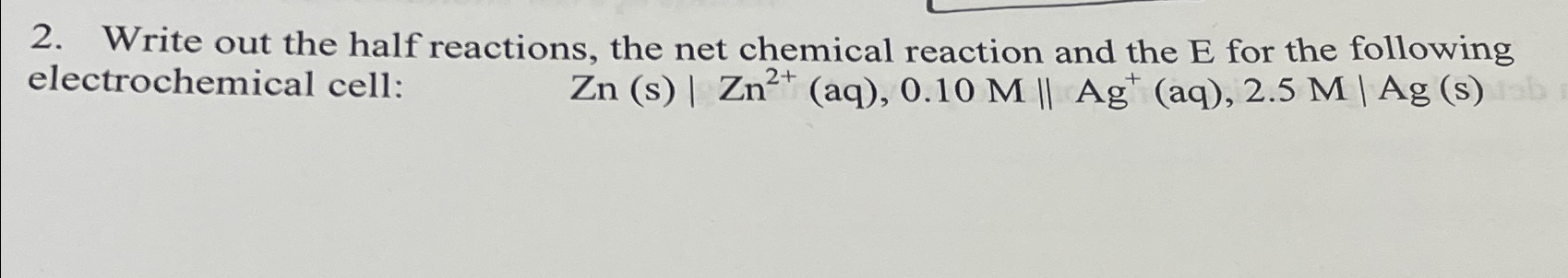 Write out the half reactions, the net chemical | Chegg.com