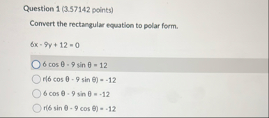 Solved Question 1 (3.57142 ﻿points)Convert the rectangular | Chegg.com