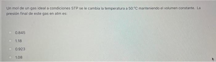 Solved Un mol de un gas ideal a condiciones STP se le cambia | Chegg.com