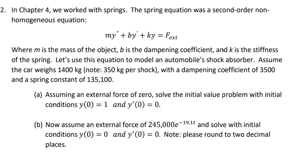 Solved 2. In Chapter 4, we worked with springs. The spring | Chegg.com