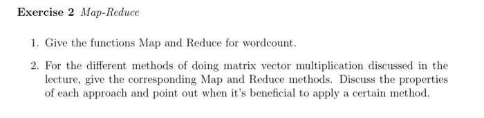 Solved Exercise 2 Map-Reduce 1. Give the functions Map and | Chegg.com