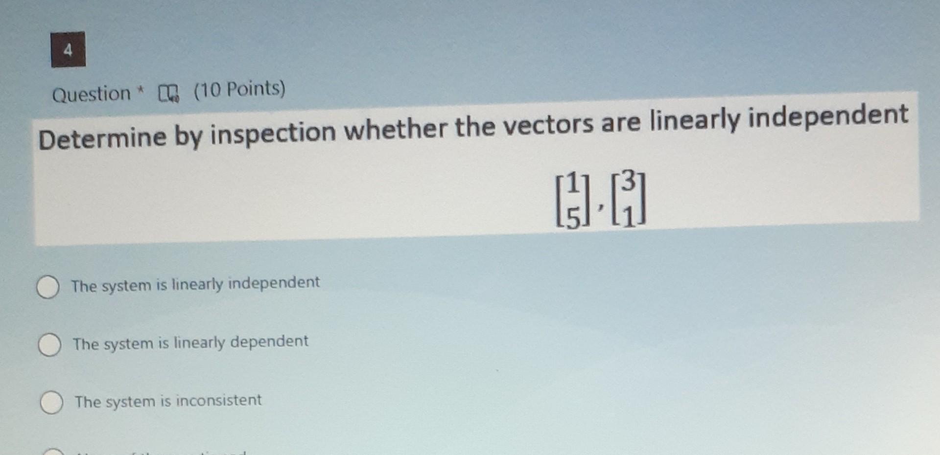 Solved Determine by inspection whether the vectors are | Chegg.com