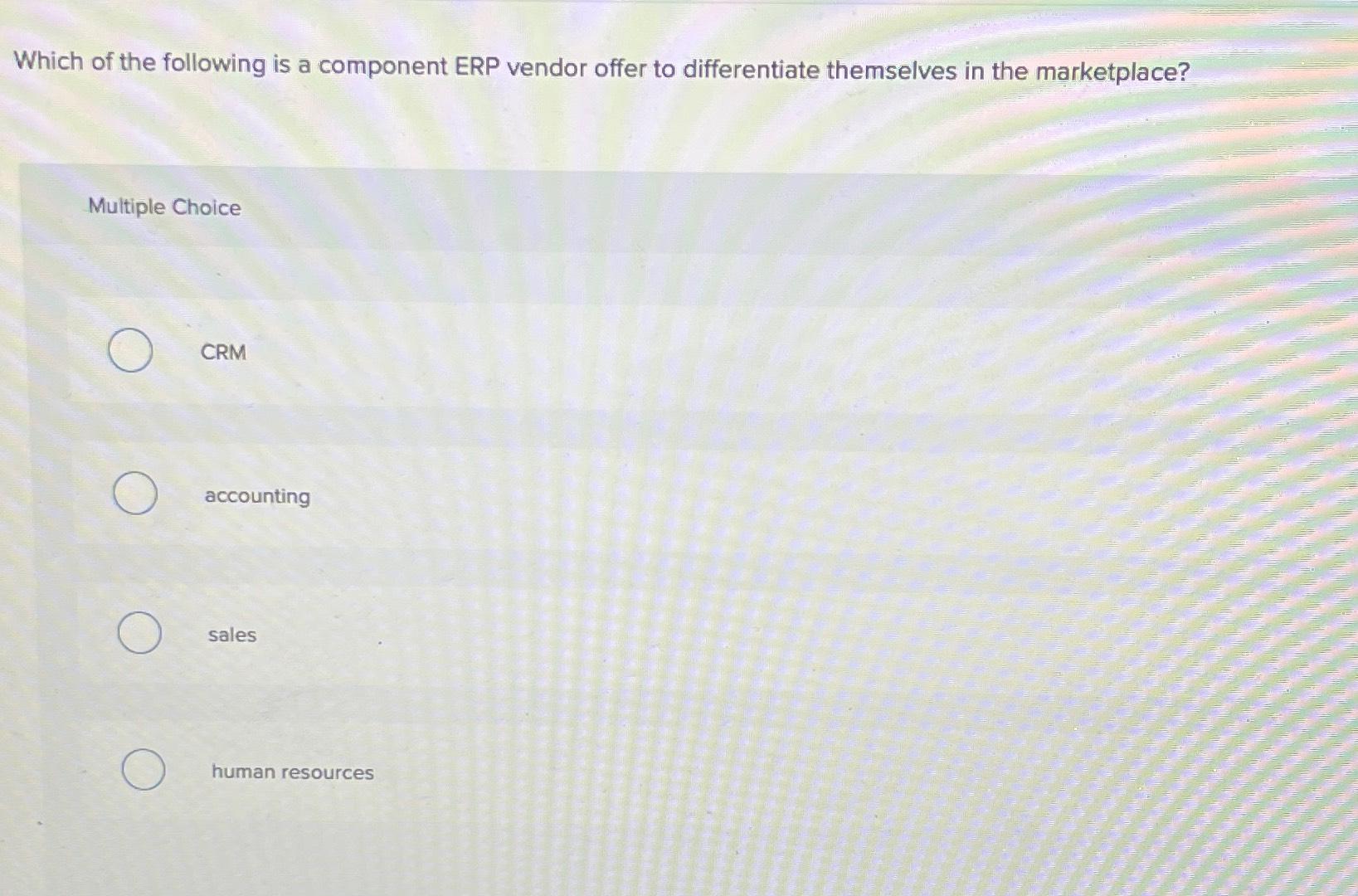 Solved Which of the following is a component ERP vendor | Chegg.com