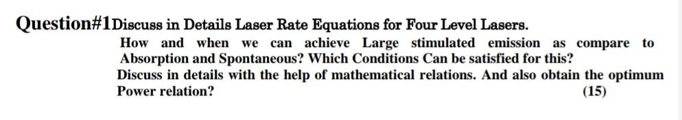 Solved Question#1 Discuss in Details Laser Rate Equations | Chegg.com