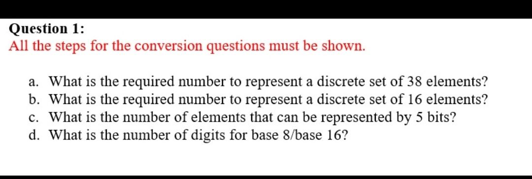 Solved helpQuestion 1:All the steps for the conversion | Chegg.com