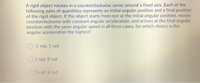 Solved A rigid object rotates in a counterclockwise sense | Chegg.com
