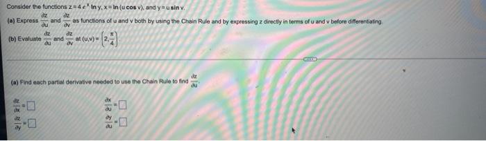 Solved Consider the functions z=4 ex Iny, x-In (u cos v), | Chegg.com