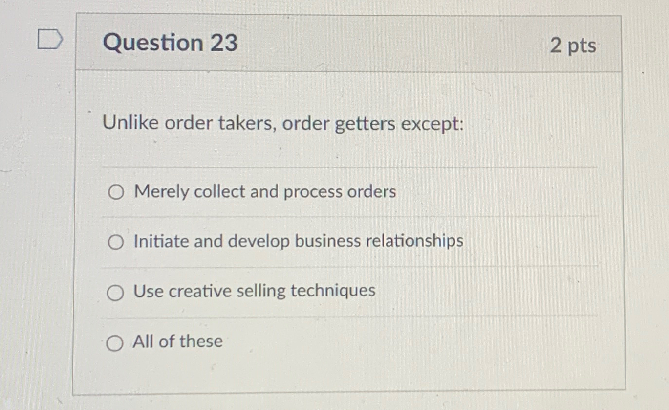 Solved Question 232 ﻿ptsUnlike order takers, order getters | Chegg.com
