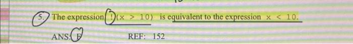 Solved 5. The expression [(x>10) is equivalent to the | Chegg.com