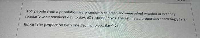 Solved 150 people from a population were randomly selected | Chegg.com