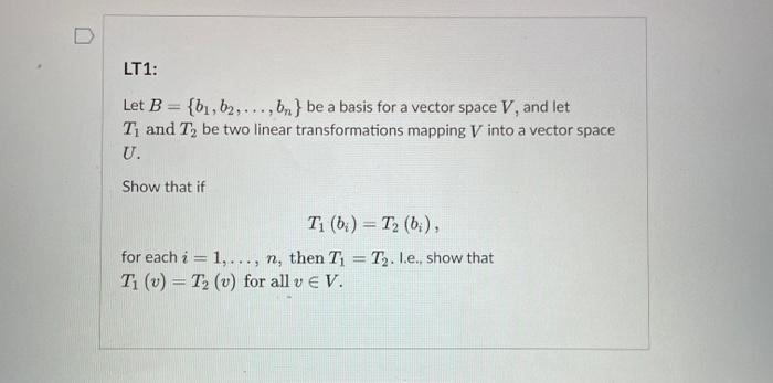 Solved LT1: Let B {b1,b2,..., ..., bn} be a basis for a | Chegg.com