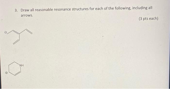 Solved 3. Draw all reasonable resonance structures for each | Chegg.com