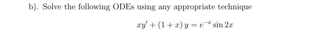 Solved b). Solve the following ODEs using any appropriate | Chegg.com