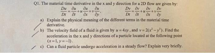 Solved Q1. The material time derivative in the x and y | Chegg.com