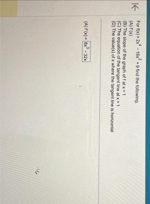 Solved For f(x)=2x4−16x2+9 find the following. (A) f′(x) (B) | Chegg.com