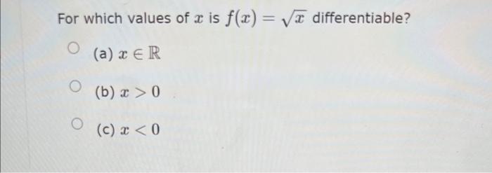 Solved For which values of x is f(x)=x differentiable? (a) | Chegg.com