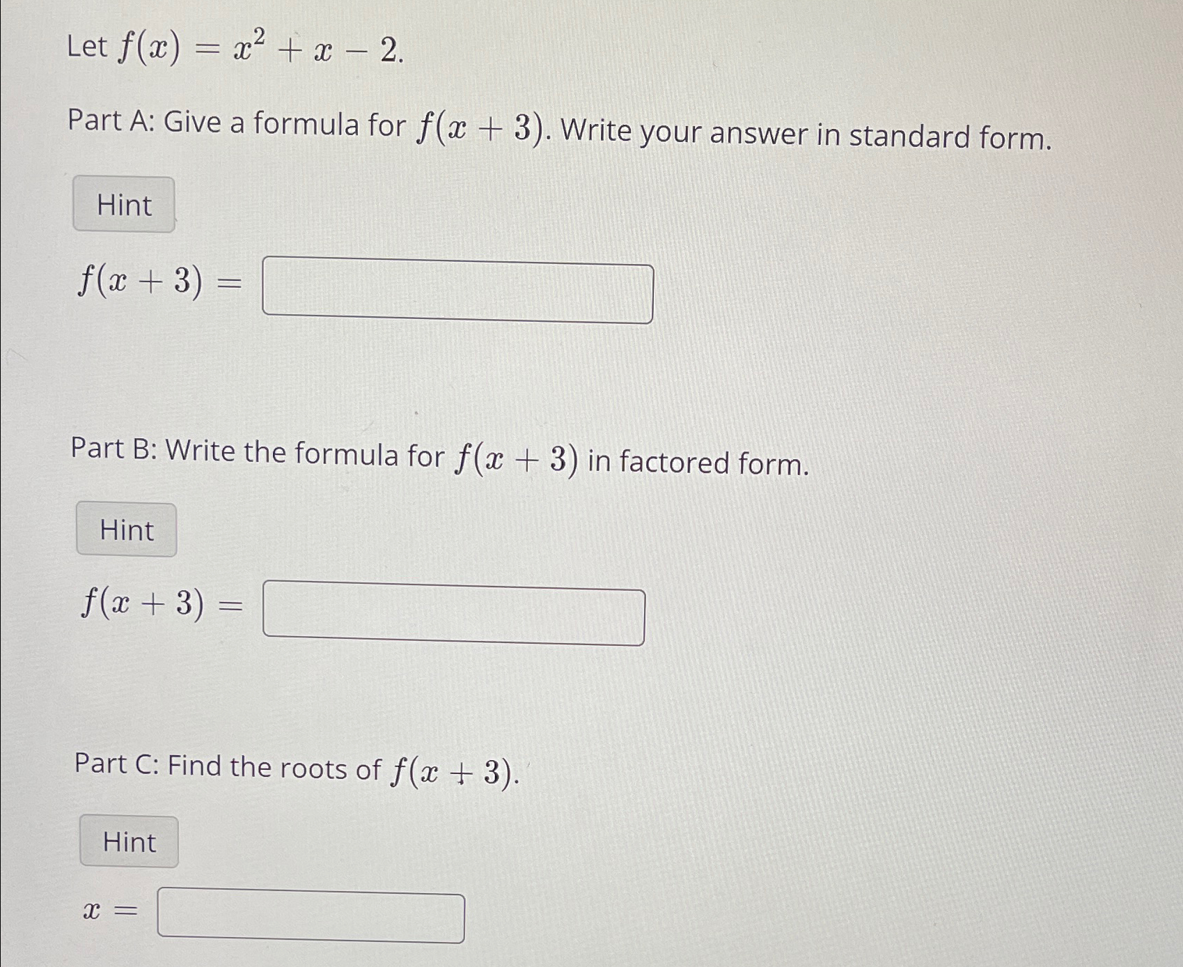 Solved Let f(x)=x2+x-2.Part A: Give a formula for f(x+3). | Chegg.com