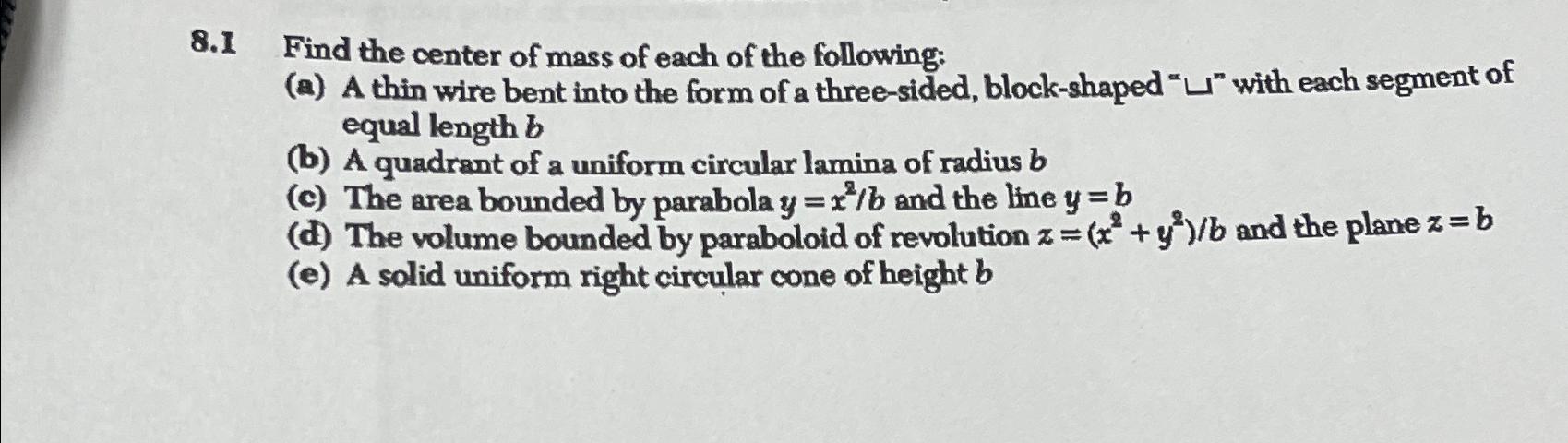 Solved 8.I Find the center of mass of each of the | Chegg.com