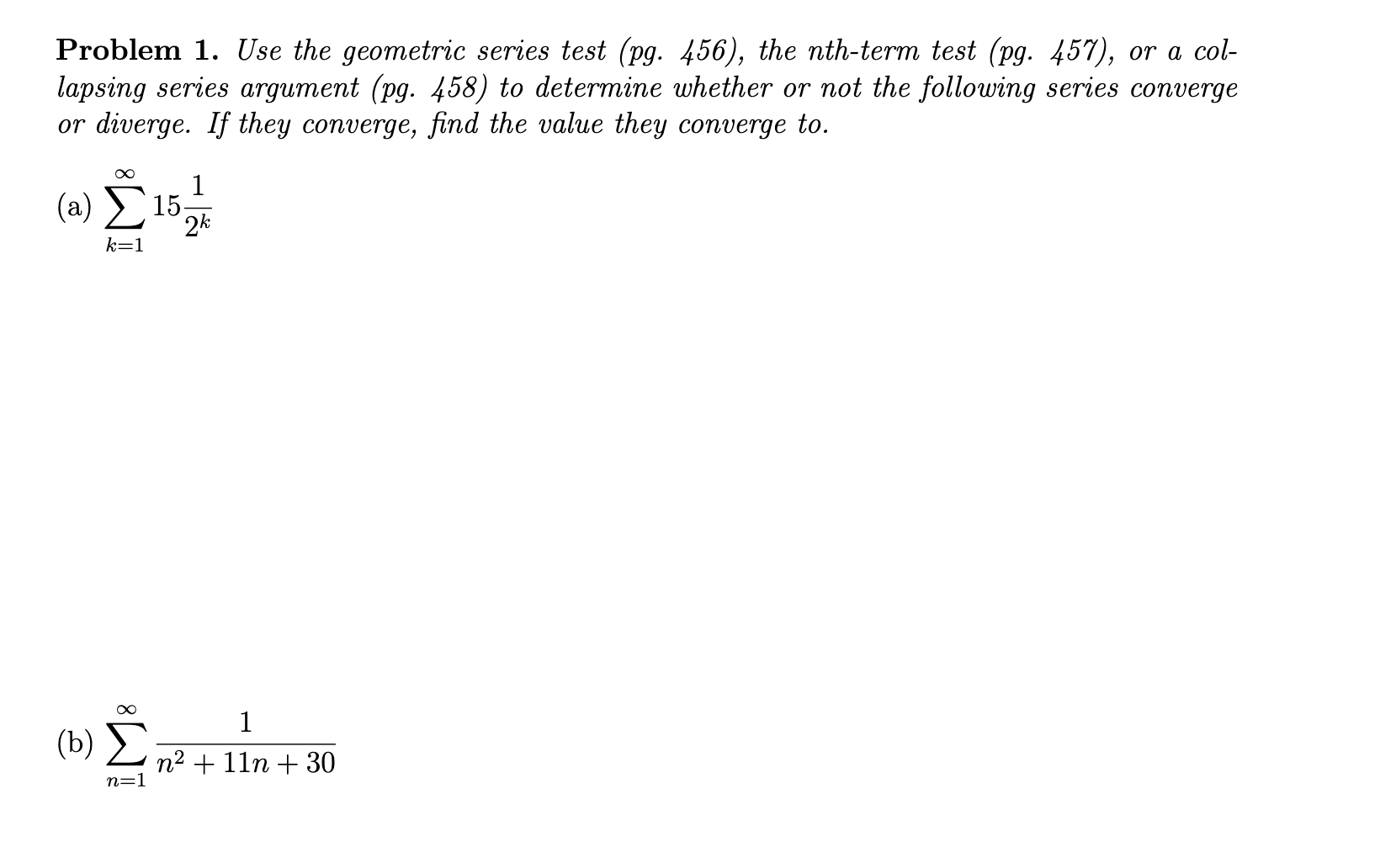 Solved Problem 1. ﻿Use the geometric series test (pg. 456), | Chegg.com