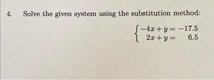 Solved 4. Solve the given system using the substitution | Chegg.com