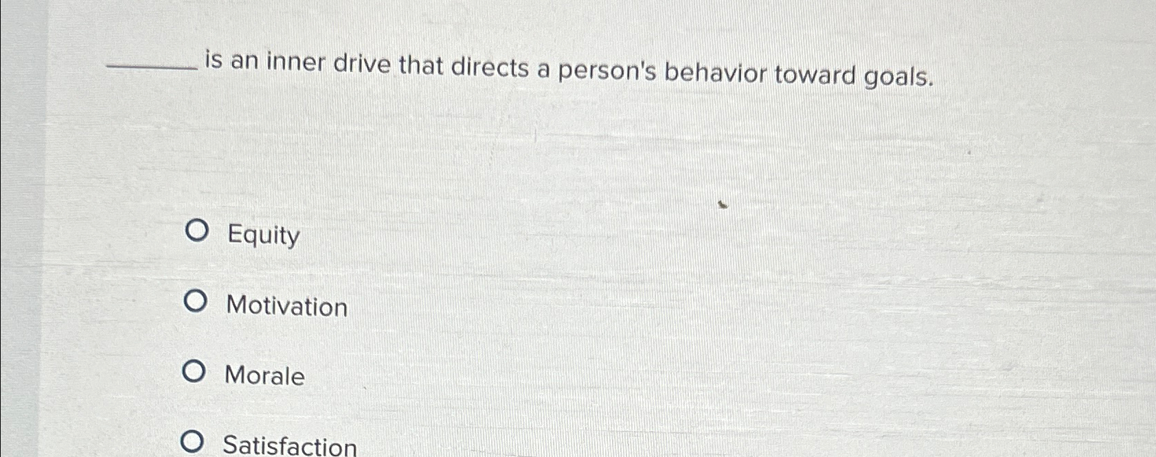 Solved is an inner drive that directs a person's behavior | Chegg.com