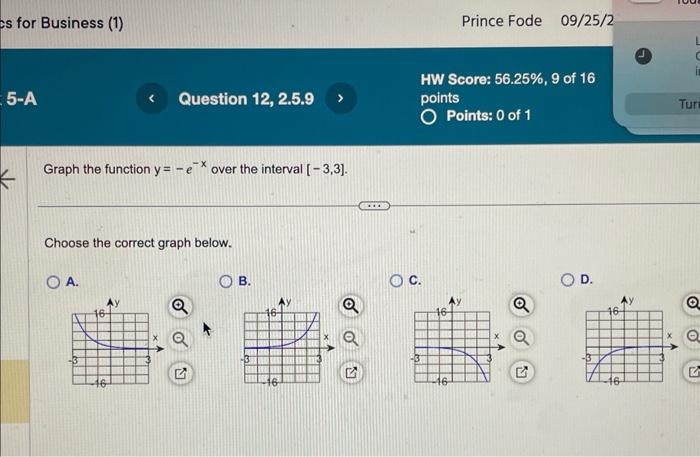 Solved Graph the function y=−e−x over the interval [−3,3]. | Chegg.com