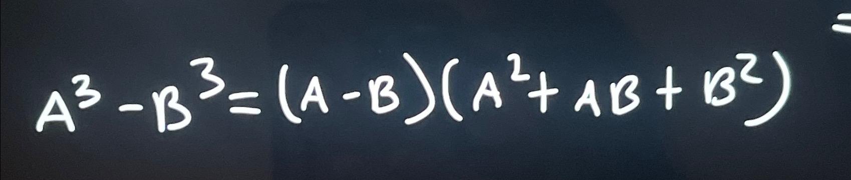 Solved A3-B3=(A-B)(A2+AB+B2) ﻿What is this formula? | Chegg.com