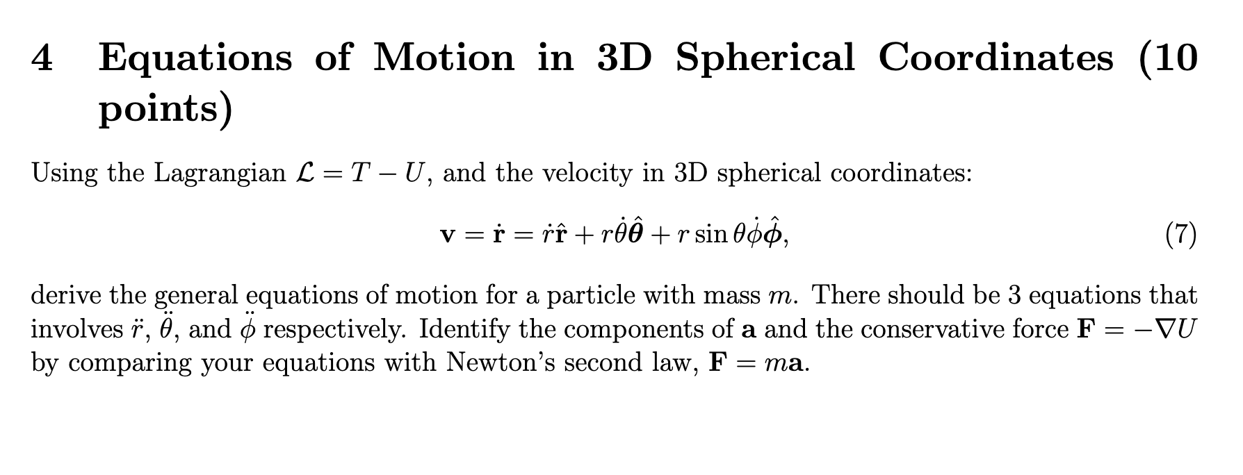 Solved 4 ﻿Equations of Motion in 3D Spherical | Chegg.com