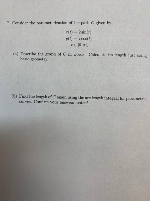 Solved 7. Consider the parameterization of the path C given | Chegg.com