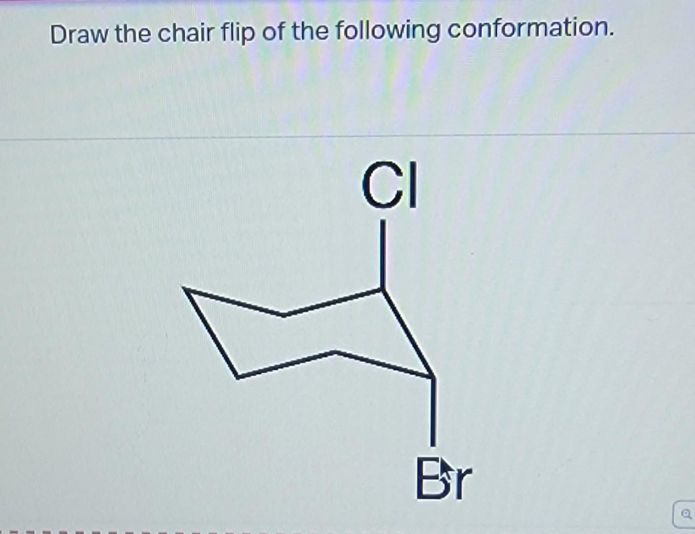 Solved Draw the chair flip of the following | Chegg.com