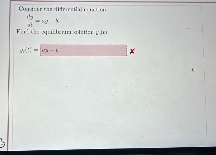 Solved 3 Consider the differential equation dy ay-b. dt Find | Chegg.com