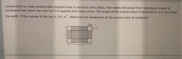 Solved Lorene plans to make several open-topped boxes in | Chegg.com