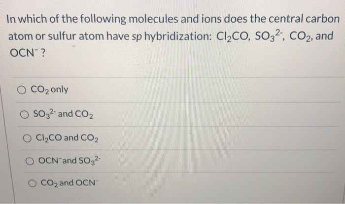 Solved In which of the following molecules and ions does the | Chegg.com