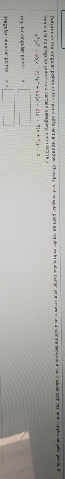 Solved Determine the singular points of the given | Chegg.com