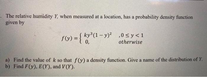 Solved The relative humidity Y, when measured at a location, | Chegg.com