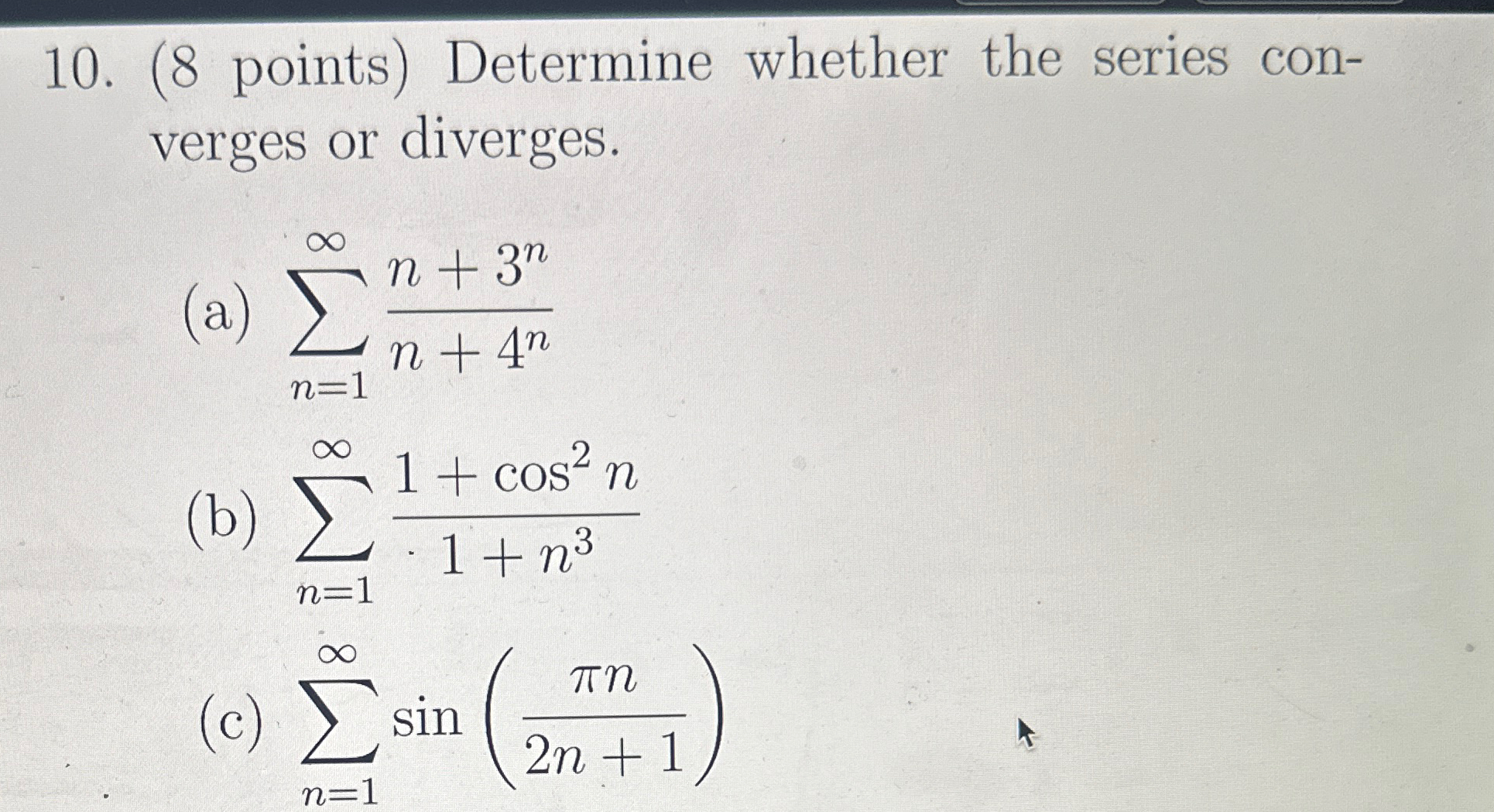 Solved (8 ﻿points) ﻿Determine whether the series converges | Chegg.com