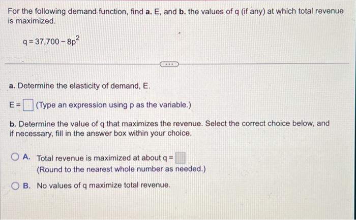 Solved For the following demand function, find a. E, and b. | Chegg.com