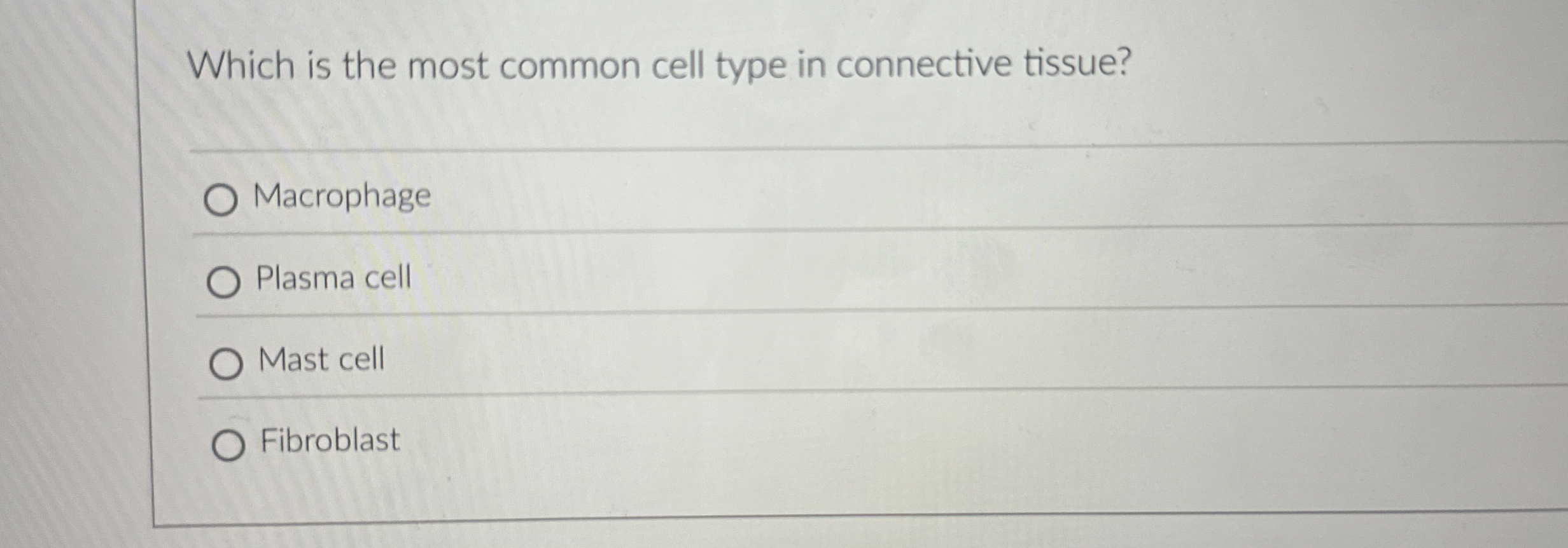Solved Which is the most common cell type in connective | Chegg.com