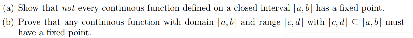 Solved (a) ﻿Show that not every continuous function defined | Chegg.com