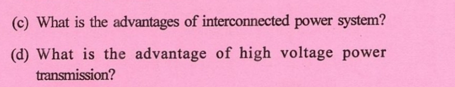 Solved (c) ﻿What is the advantages of interconnected power | Chegg.com